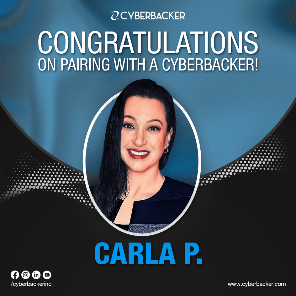 Congratulations On Pairing With A Cyberbacker - Carla P. | Cyberbacker
