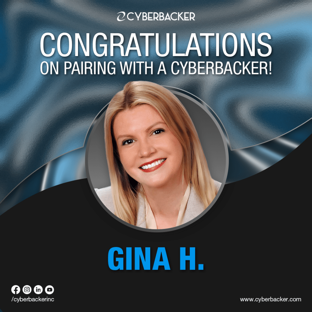 Congratulations On Pairing With A Cyberbacker - Gina H. | Cyberbacker